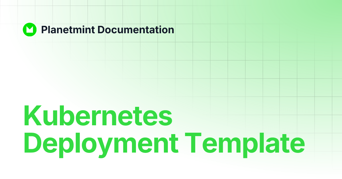 Kubernetes Deployment Template | Planetmint Documentation